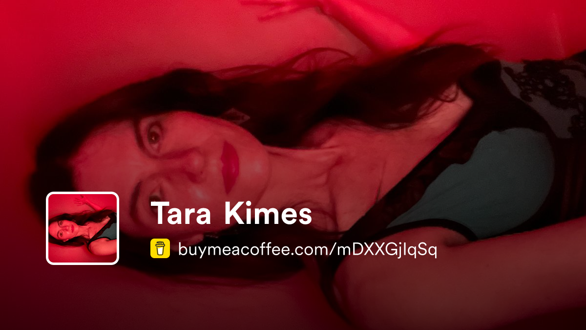 Tara Kimes is videos, essays, books, 1-1 programs - Buymeacoffee