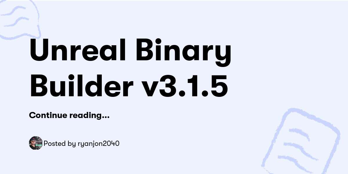 Unreal Binary Builder v3.1.5 — ryanjon2040 - Buymeacoffee