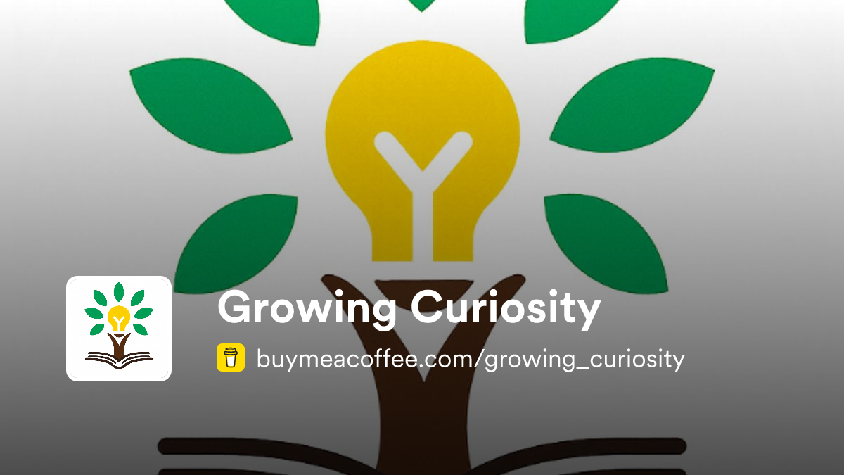 Growing Curiosity is Science Knowledge - Buymeacoffee