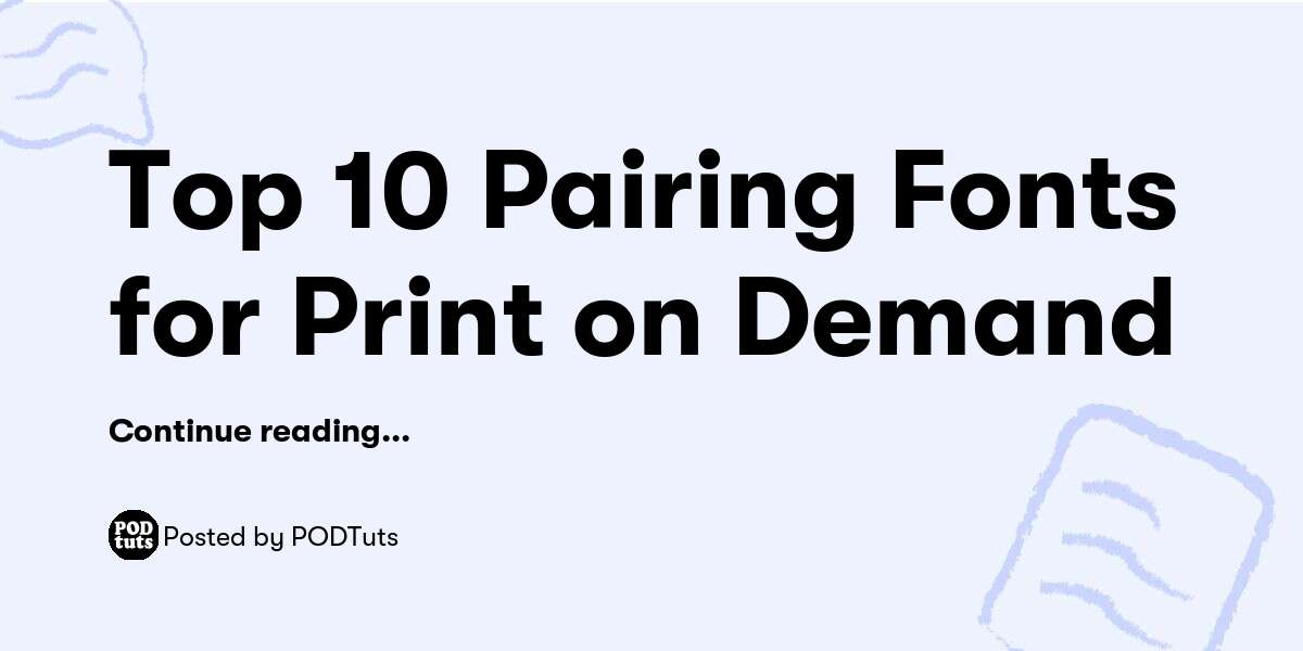 Top 10 Pairing Fonts for Print on Demand — PODTuts - Buymeacoffee