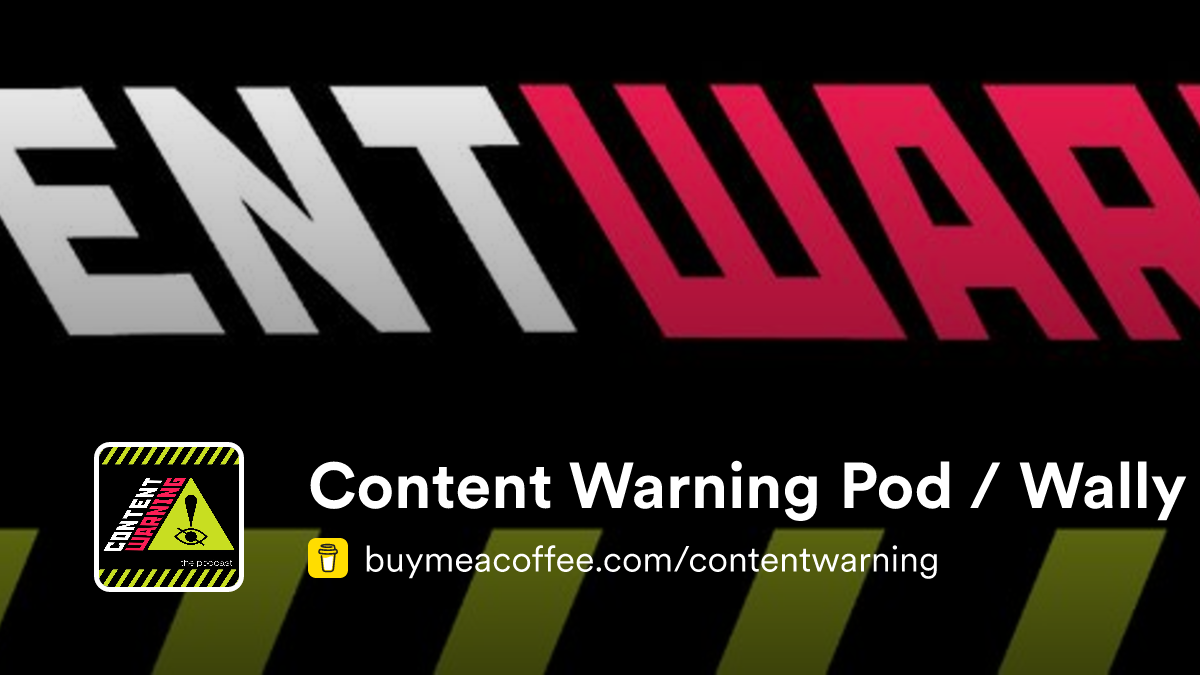 Content Warning Pod / Wally is Podcast - Buymeacoffee