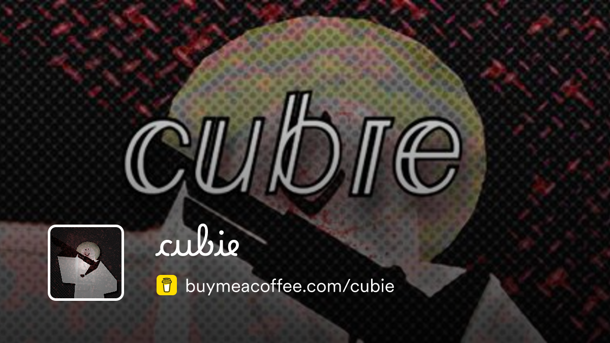 cubie is making youtube vids & roblox games - Buymeacoffee