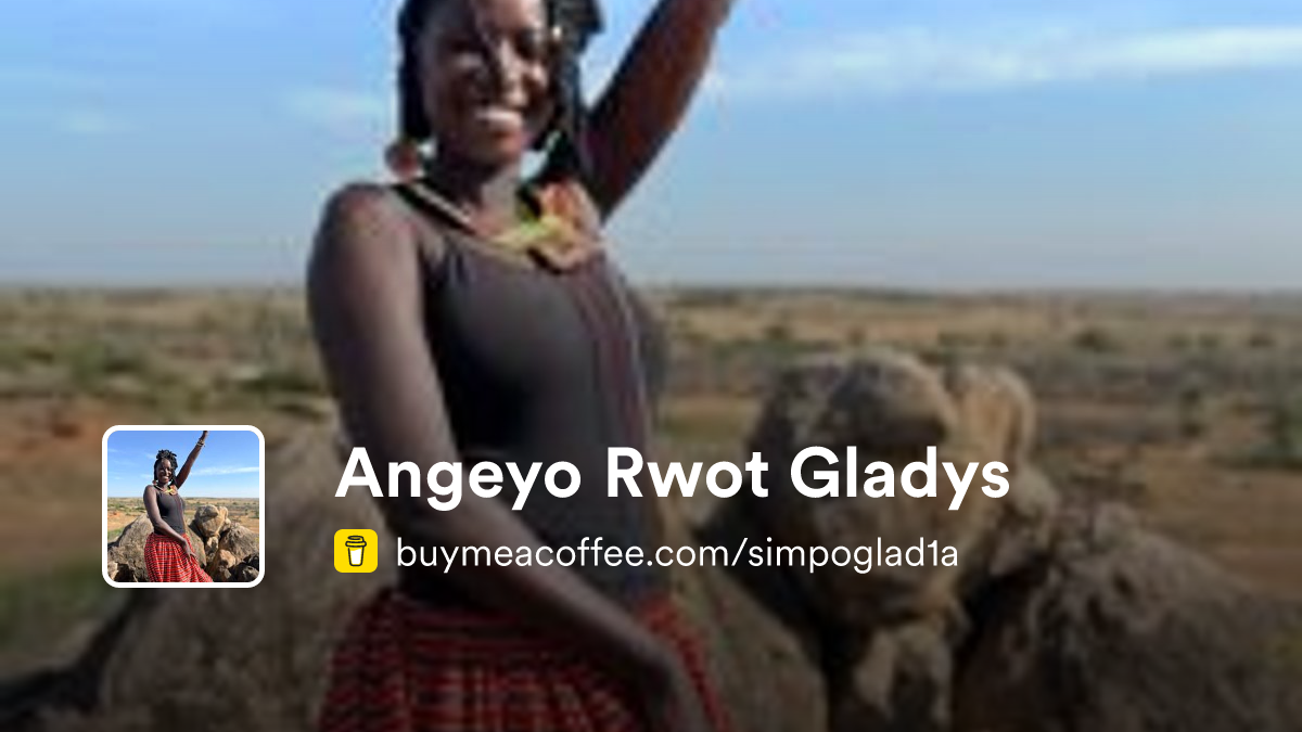 Angeyo Rwot Gladys is African cultural content creator - Buymeacoffee