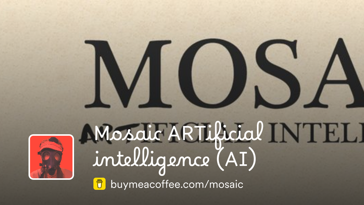 Mosaic ARTificial intelligence (AI) - Buymeacoffee