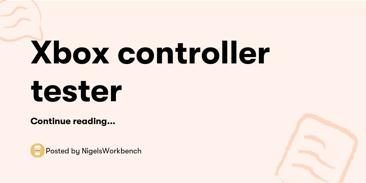 Xbox controller tester — NigelsWorkbench - Buymeacoffee