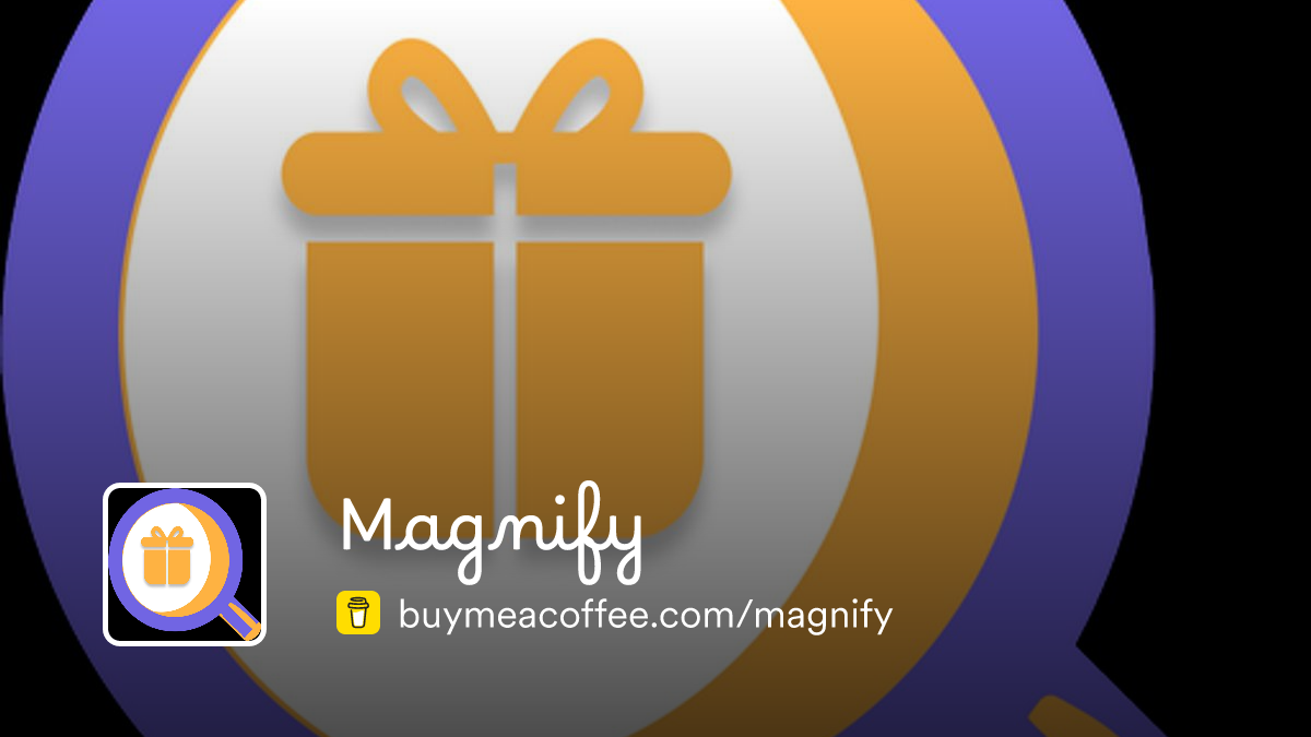 Magnify - Buymeacoffee