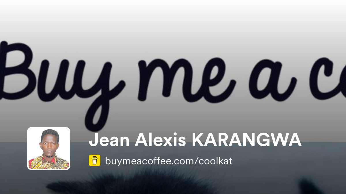 Jean Alexis KARANGWA - Buymeacoffee