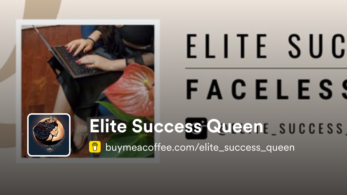 Elite Success Queen is Mentoring online creators, developers, marketers - Buymeacoffee