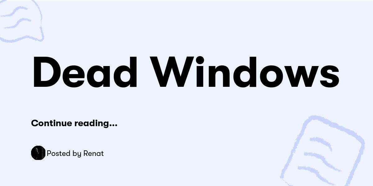 Dead Windows — Renat - Buymeacoffee