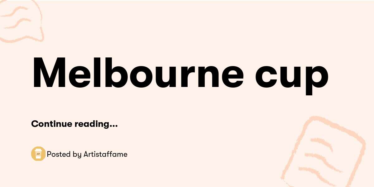 Melbourne cup — Artistaffame - Buymeacoffee