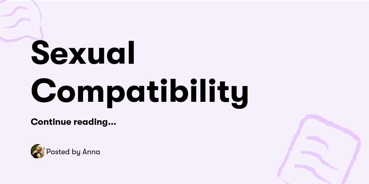 Sexual Compatibility — Anna Buymeacoffee