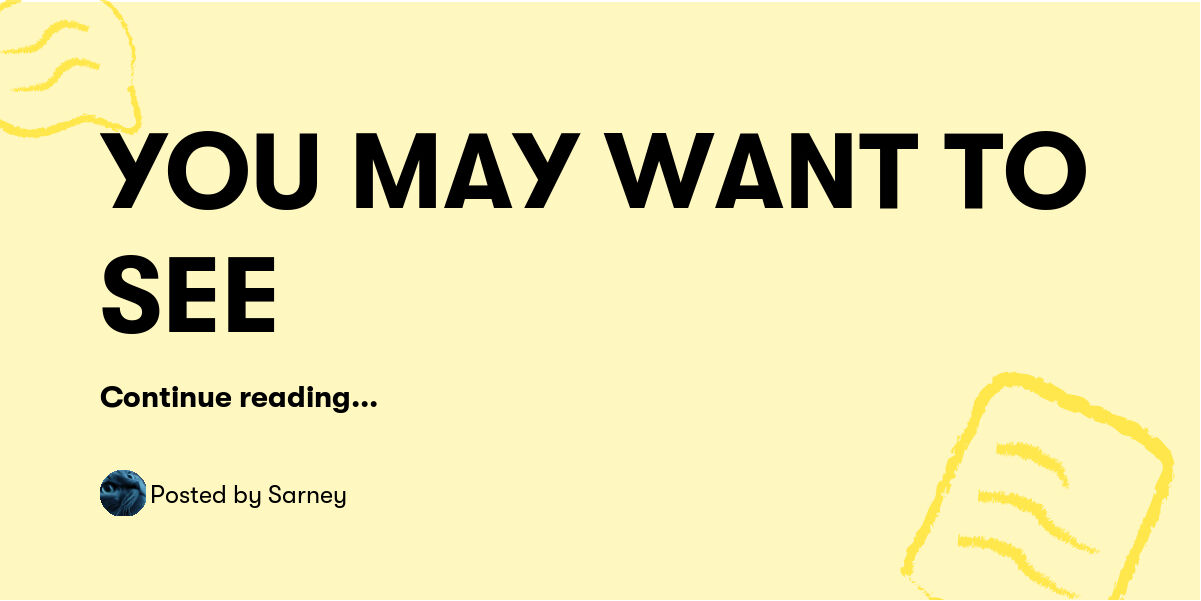 YOU MAY WANT TO SEE — Sarney - Buymeacoffee