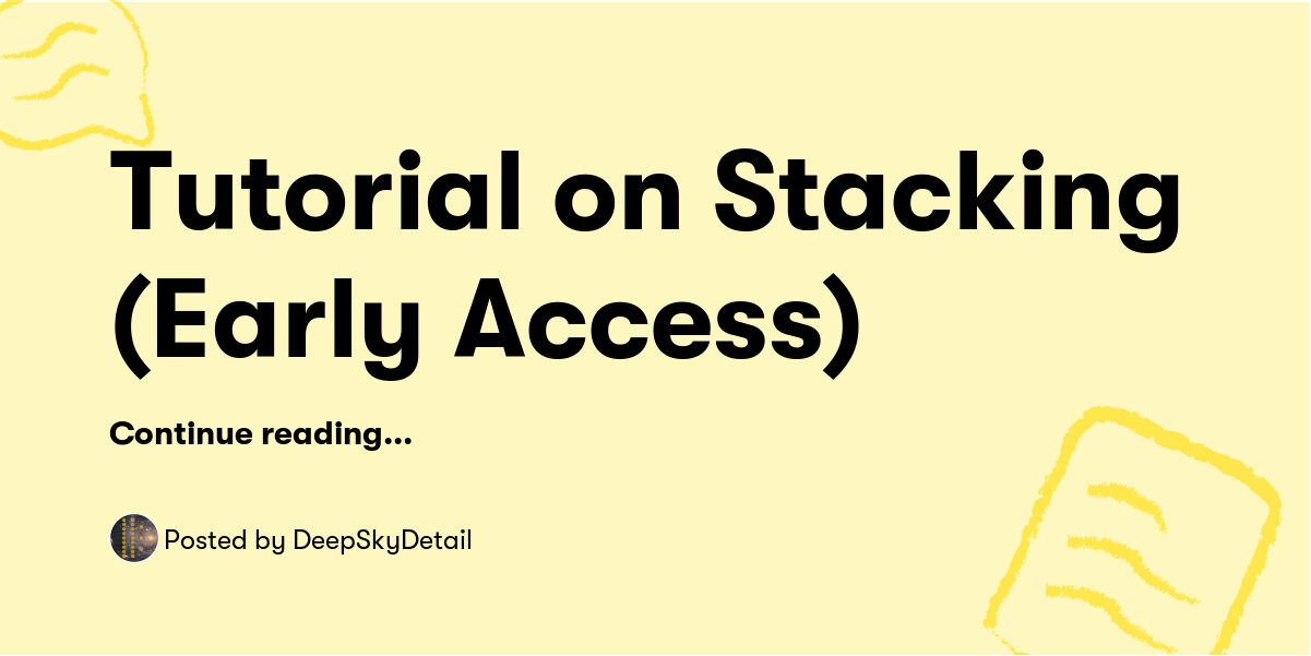 Tutorial on Stacking (Early Access) — DeepSkyDetail - Buymeacoffee