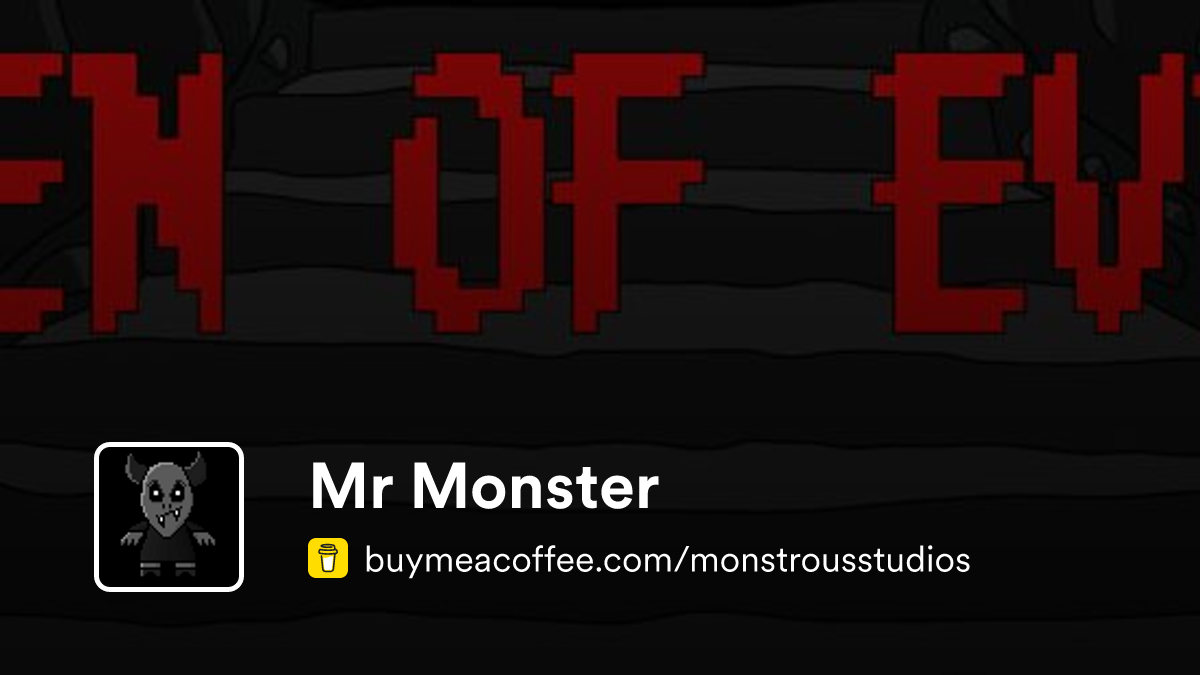 Mr Monster is Making videos. - Buymeacoffee