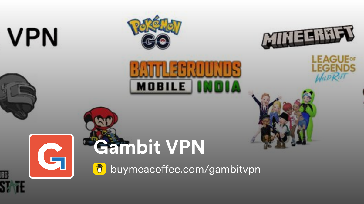 Gambit VPN is A super-fast VPN app for mobile game connections ...