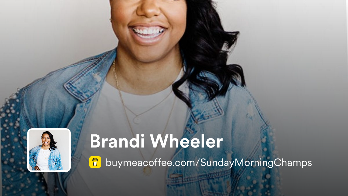 Brandi Wheeler - Buymeacoffee