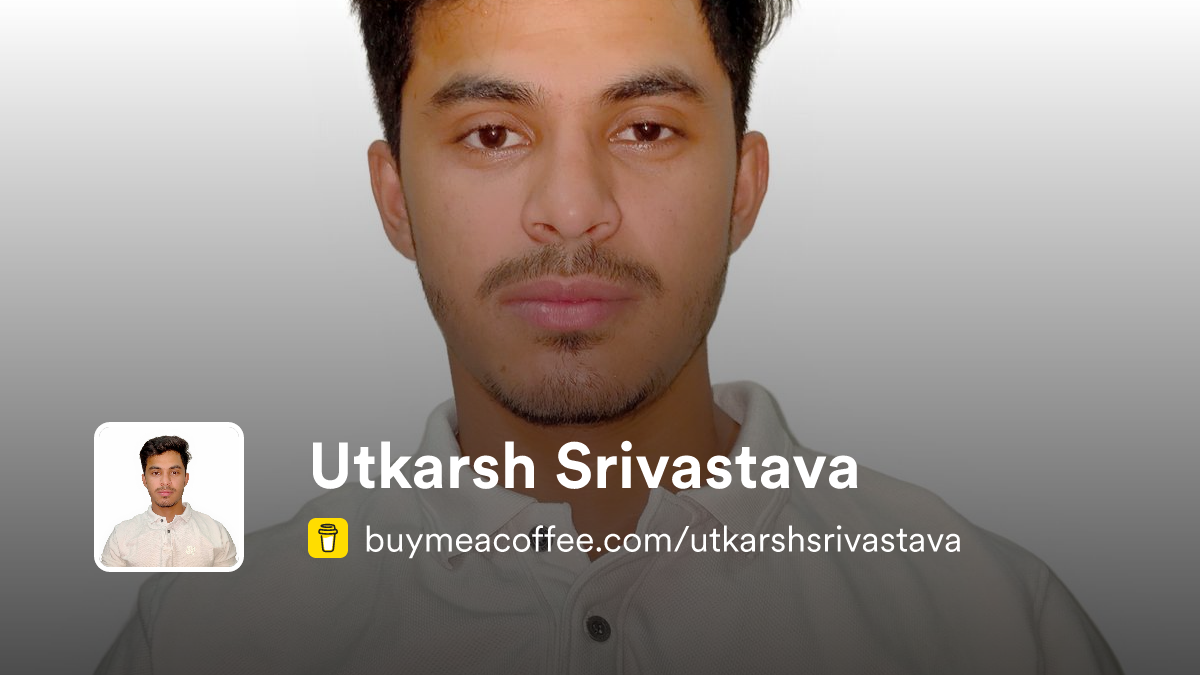 Utkarsh Srivastava - Buymeacoffee