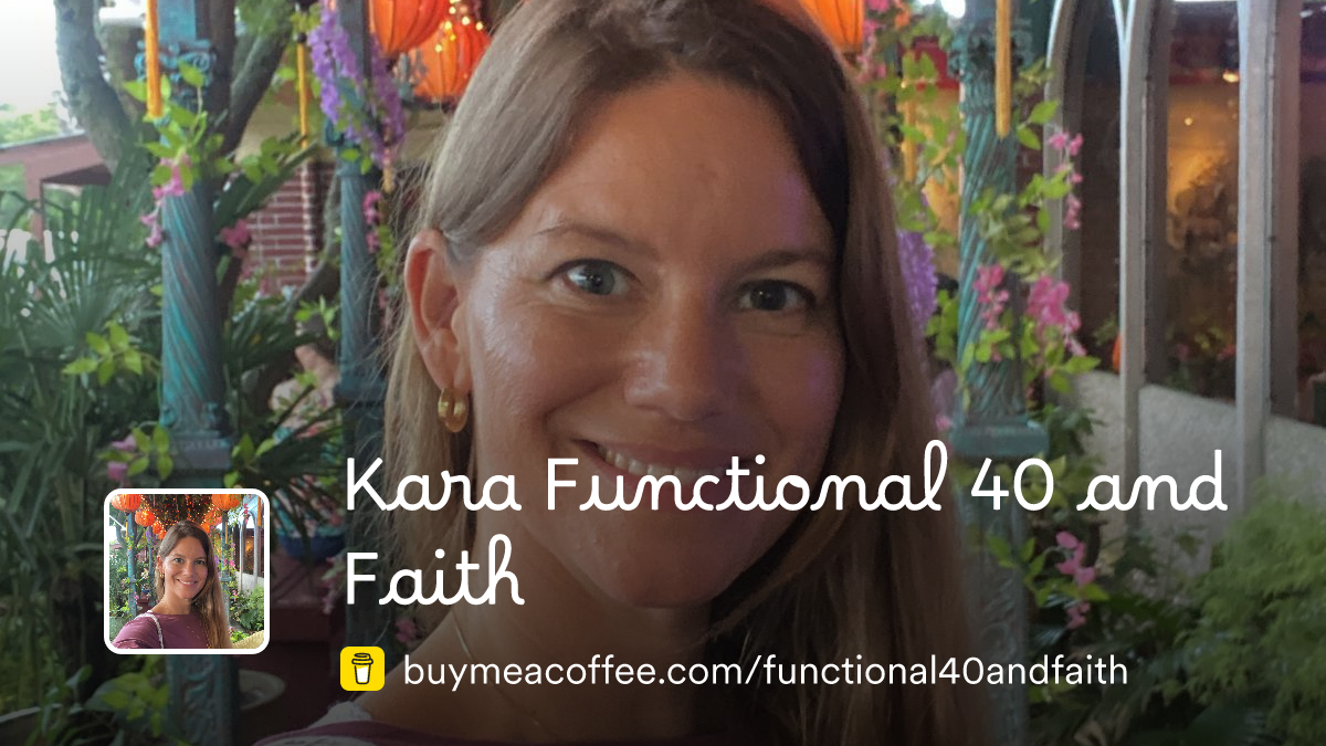 Membership | Kara Functional 40 and Faith - Buymeacoffee