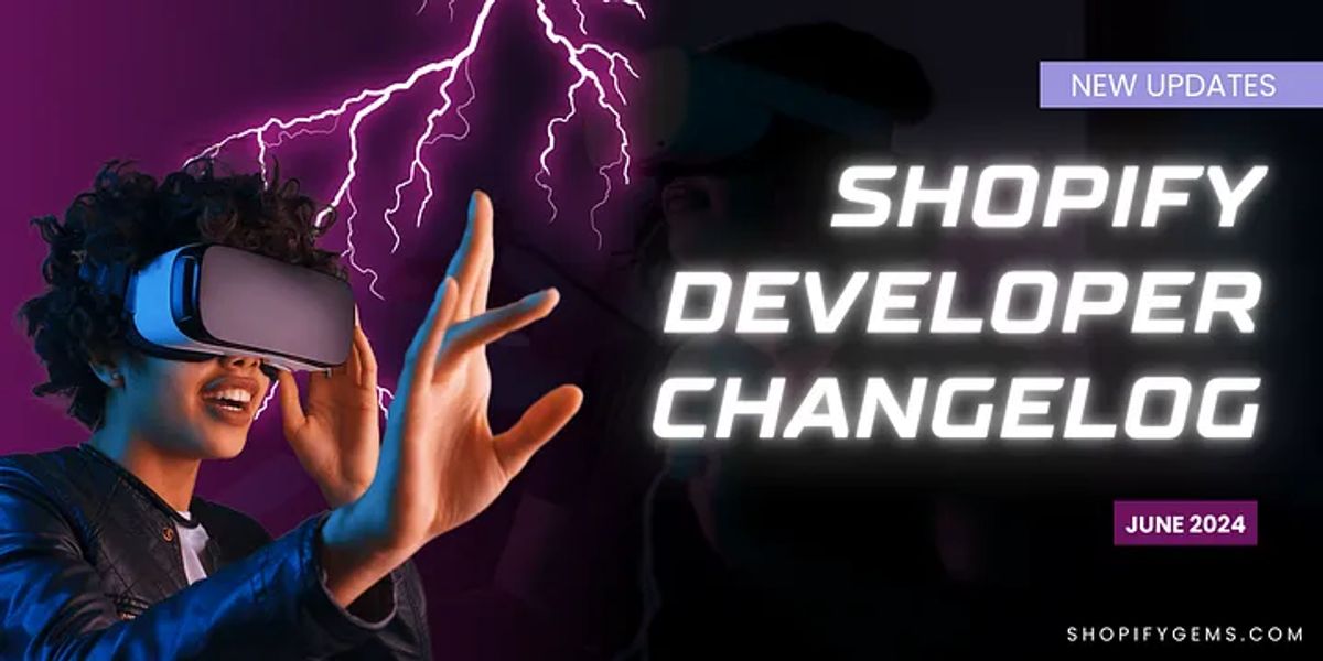 Shopify Developer Changelog June 2024 — Saim - Buymeacoffee