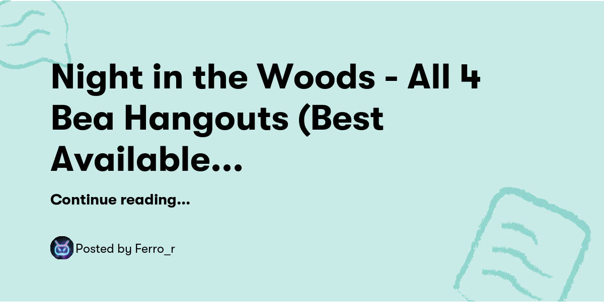 Night in the Woods - All 4 Bea Hangouts (Best Available Friend Trophy ...