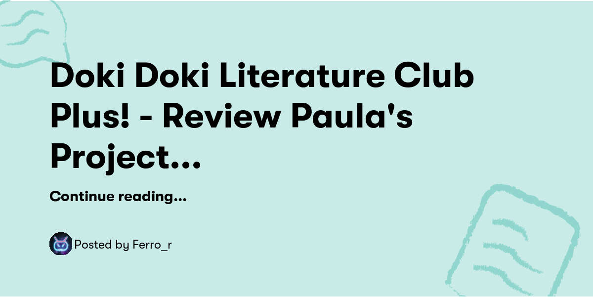 Doki Doki Literature Club Plus! - Review Paula's Project Plan (Stonks ...