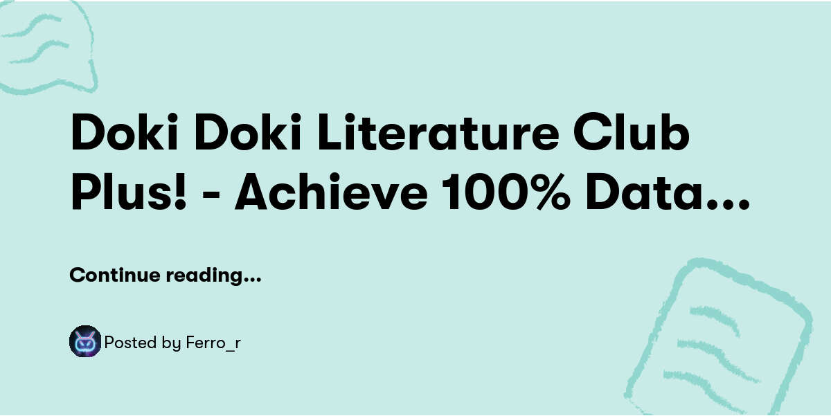 Doki Doki Literature Club Plus! - Achieve 100% Data Collection ...