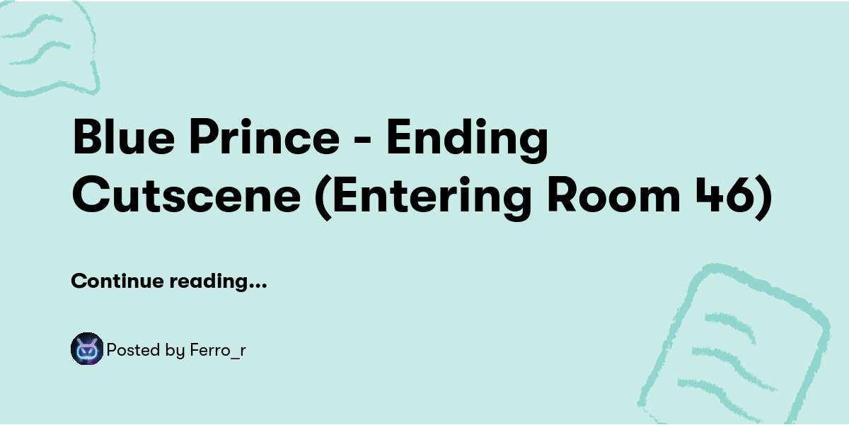 Blue Prince - Ending Cutscene (Entering Room 46) — Ferro_r - Buymeacoffee