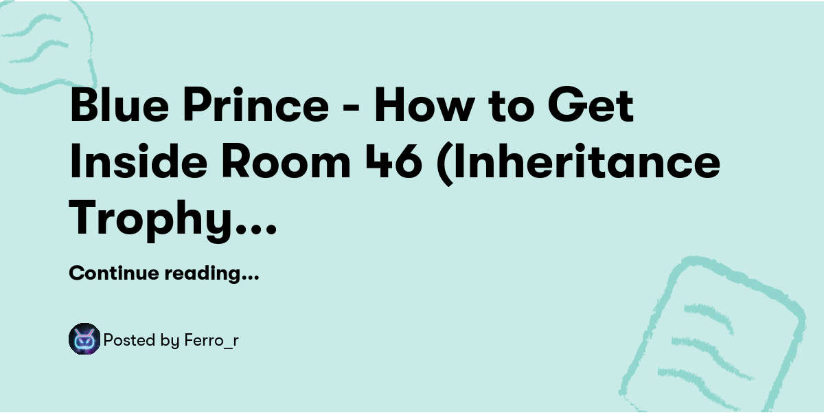 Blue Prince - How to Get Inside Room 46 (Inheritance Trophy Guide ...