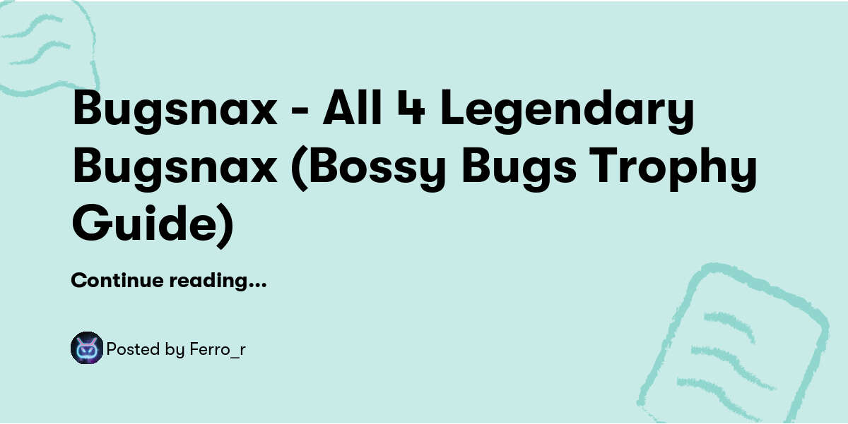 Bugsnax - All 4 Legendary Bugsnax (Bossy Bugs Trophy Guide) — Ferro_r ...