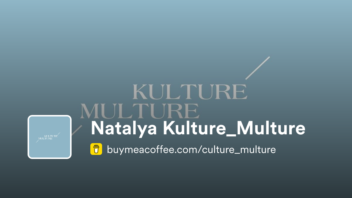 Natalya Kulture_Multure is Культур_Мультур - телеграм-канал о ...