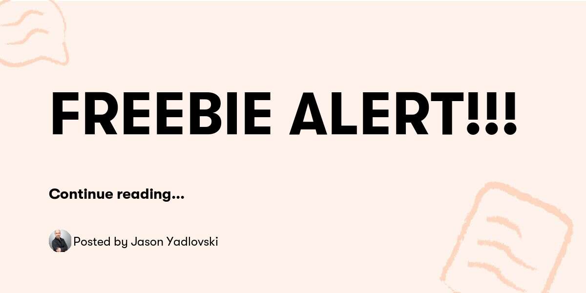 FREEBIE ALERT!!! — Jason Yadlovski - Buymeacoffee