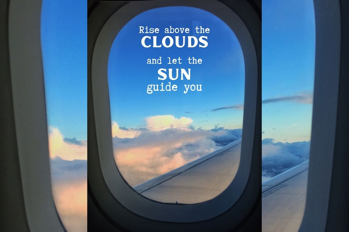 Rise Above the Clouds and Let the Sun Guide You — PrintableByZaah ...