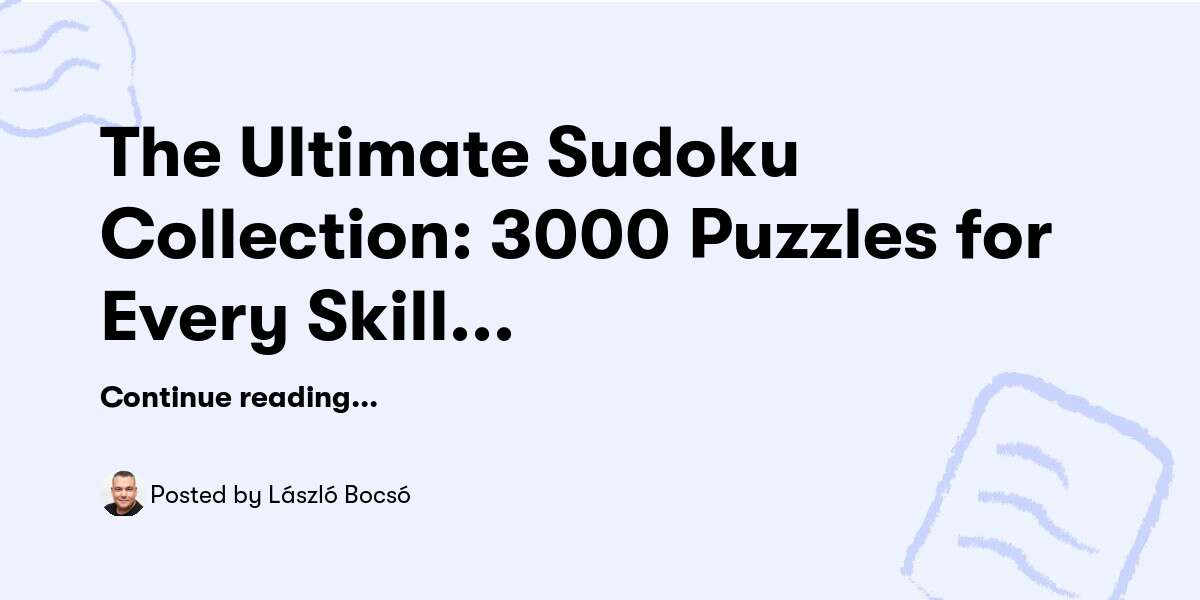 The Ultimate Sudoku Collection: 3000 Puzzles for Every Skill Level ...