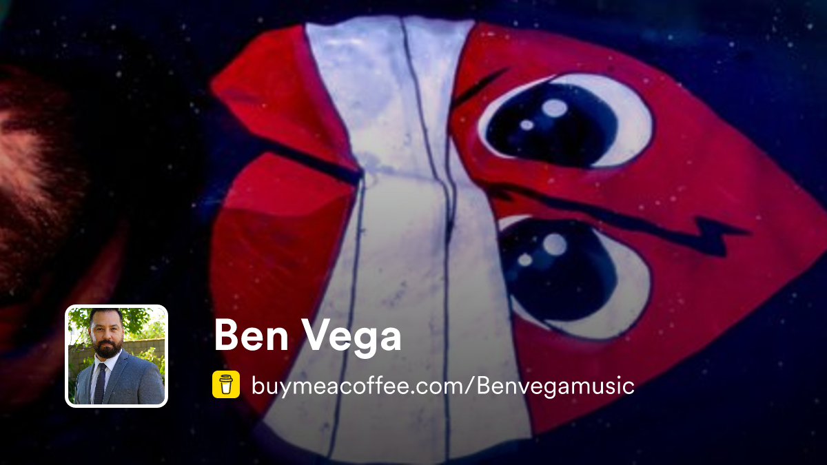 Ben Vega is Creating music and art. - Buymeacoffee