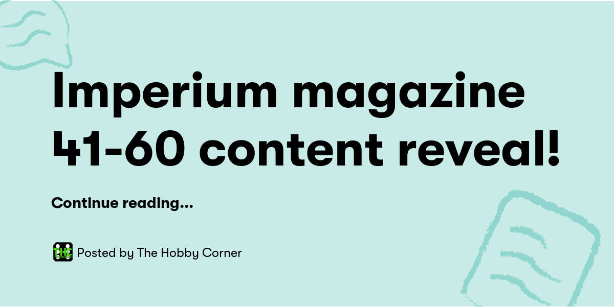 Imperium magazine 41-60 content reveal! — The Hobby Corner - Buymeacoffee