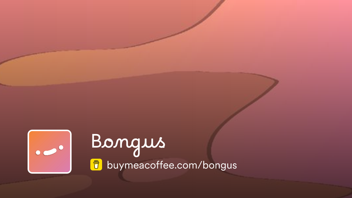 Bongus is Bad Video Games and Music - Buymeacoffee