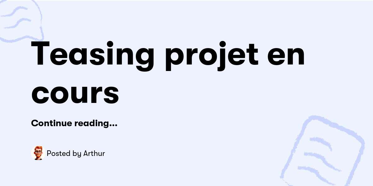 Teasing projet en cours — Arthur - Buymeacoffee