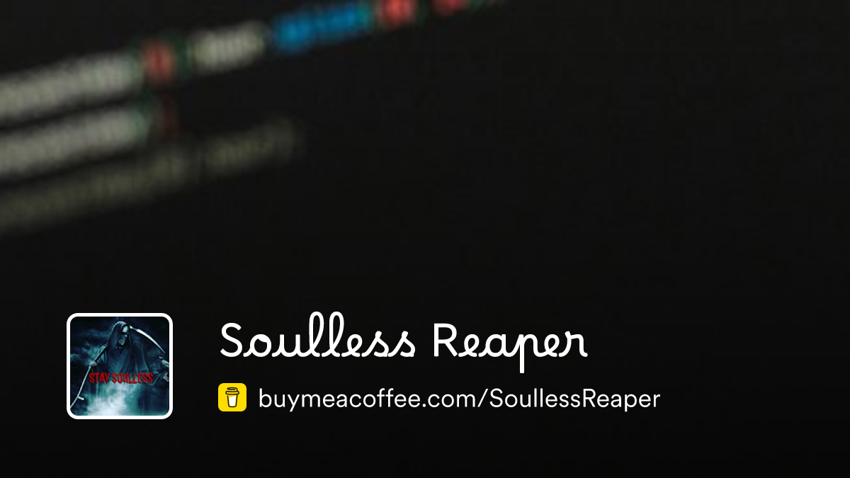 Soulless Reaper - Buymeacoffee