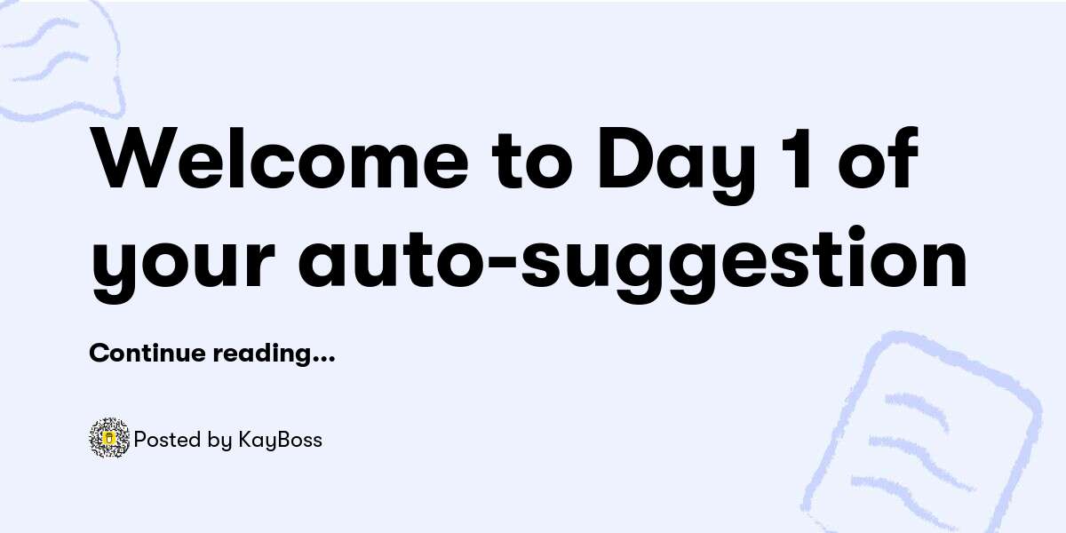 Welcome to Day 1 of your auto-suggestion — KayBoss - Buymeacoffee