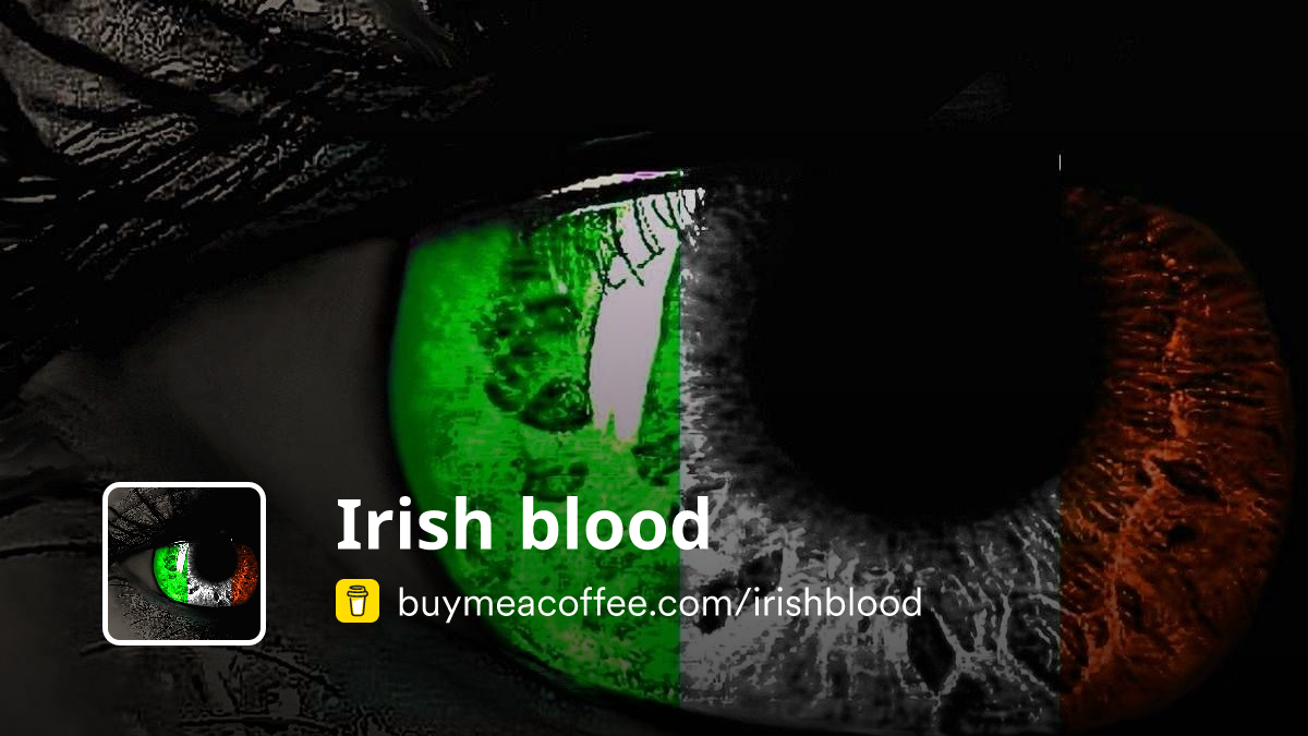 𝗜𝗿𝗶𝘀𝗵 𝗯𝗹𝗼𝗼𝗱 - Buymeacoffee