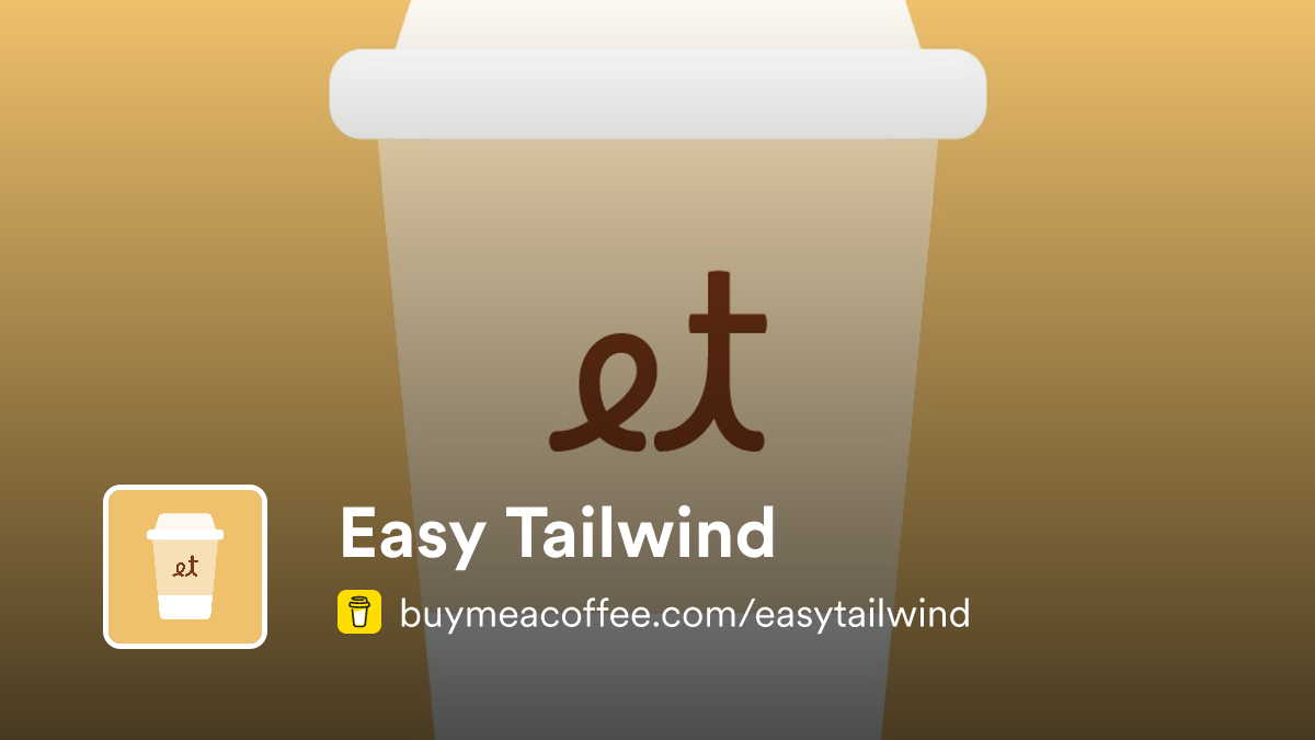 Easy Tailwind is making Handcrafted Tailwind CSS templates - Buymeacoffee