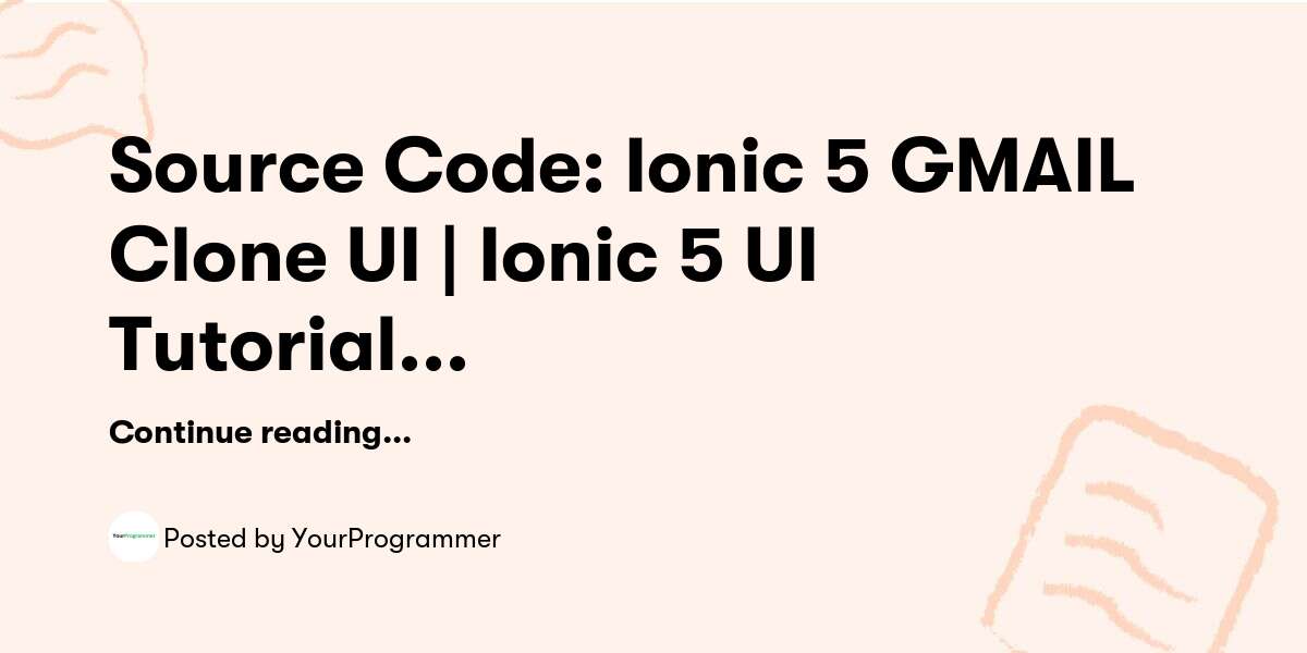 Source Code Ionic 5 Gmail Clone Ui Ionic 5 Ui Tutorial For Beginners