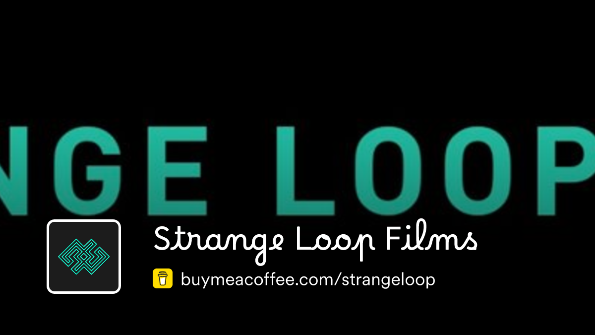 Strange Loop Films is Independent Films - Buymeacoffee