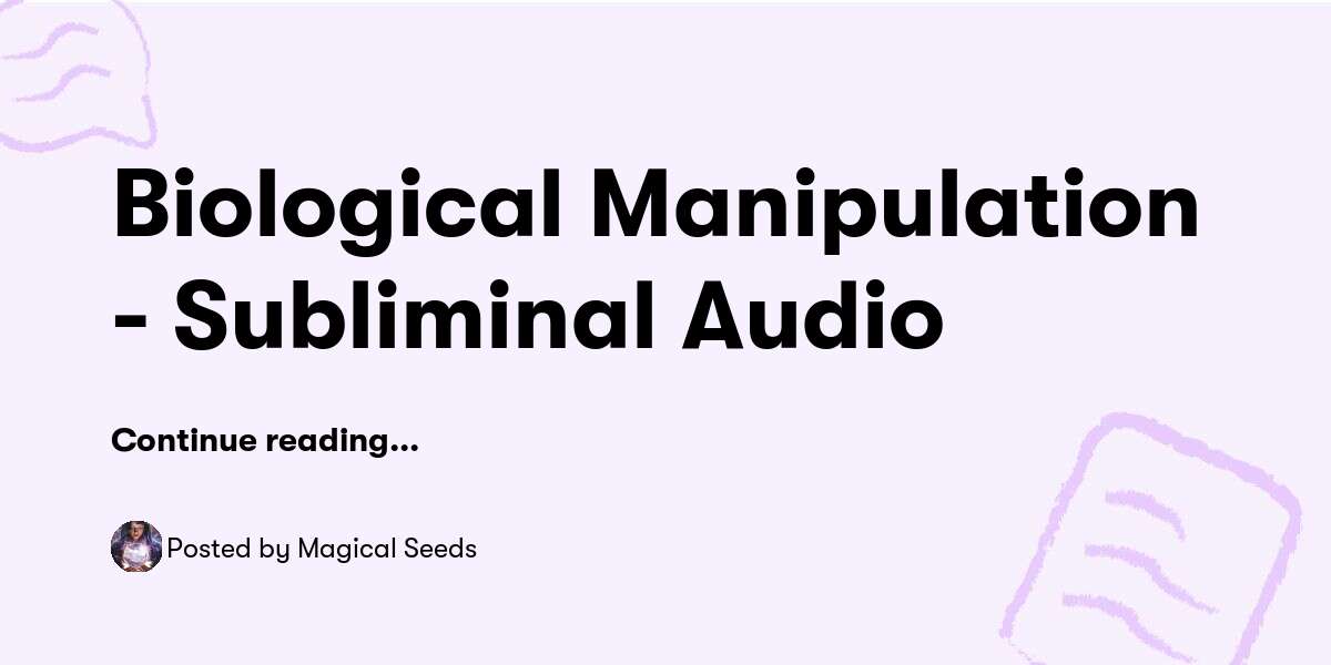 Biological Manipulation Subliminal Audio Magical Seeds Buymeacoffee