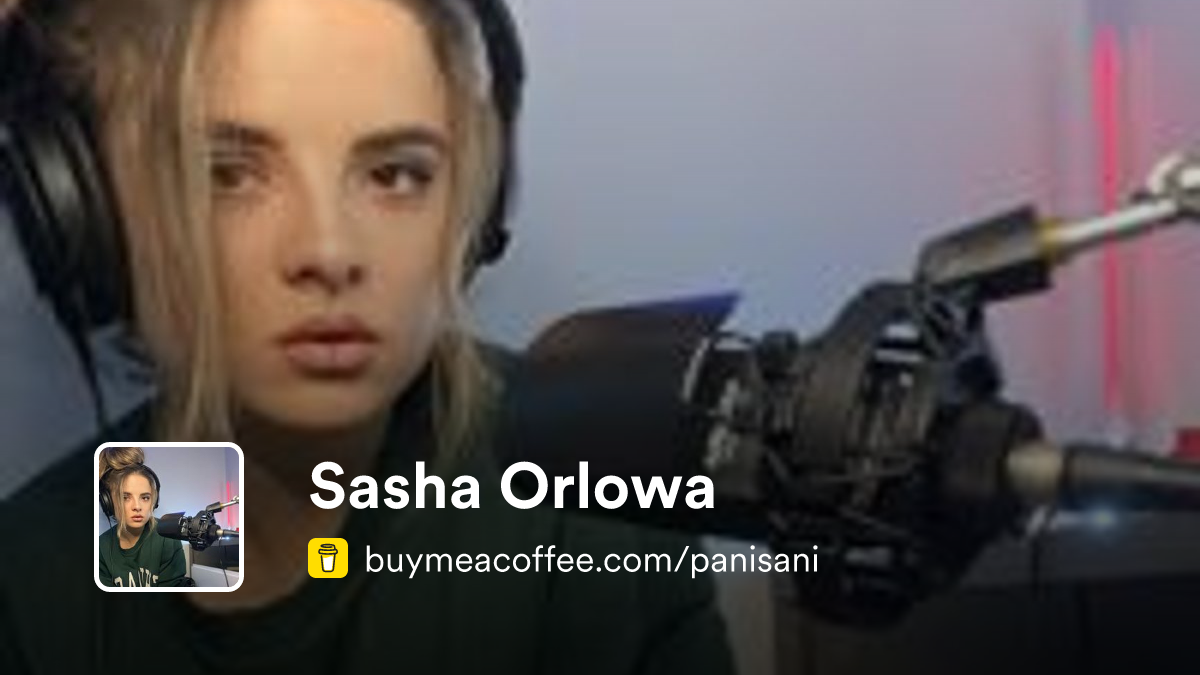 Sasha Orlowa is I love sing and create music - Buymeacoffee