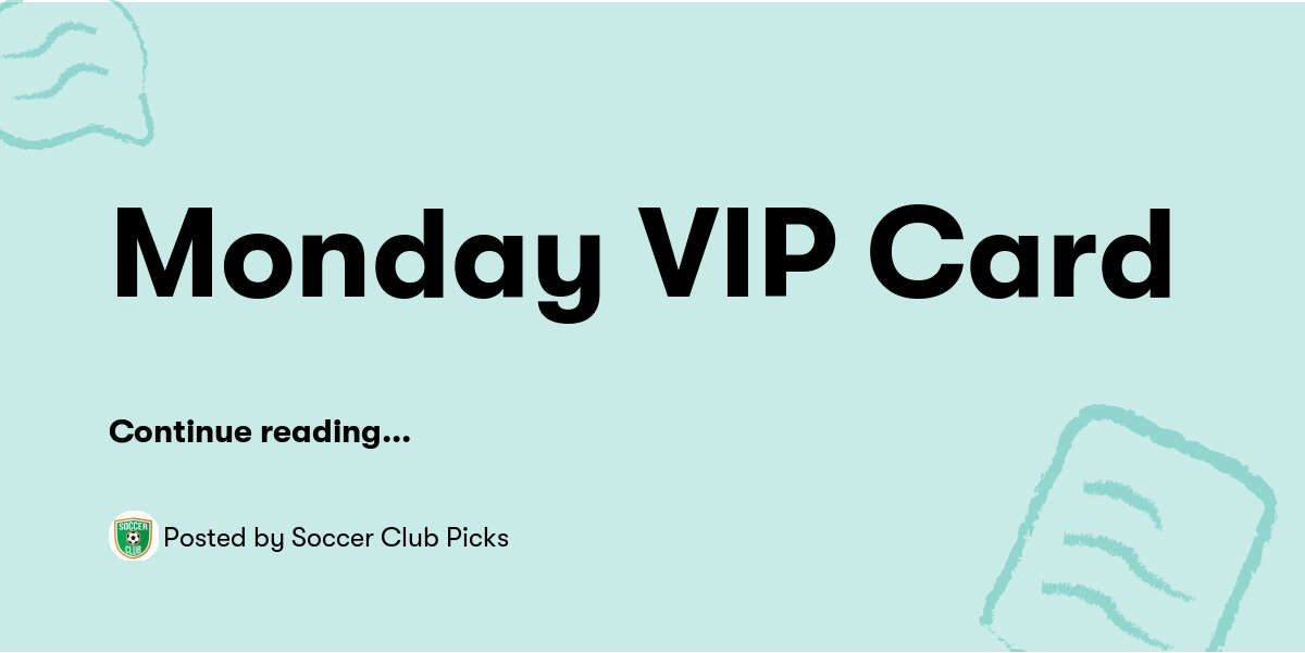 Monday VIP Card — Soccer Club Picks - Buymeacoffee
