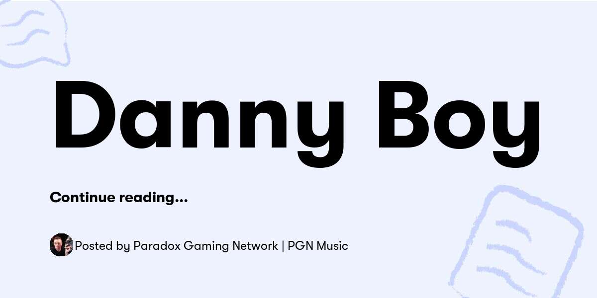Danny Boy — Paradox Gaming Network | PGN Music - Buymeacoffee