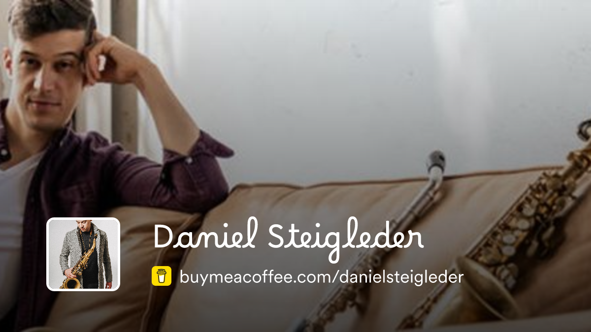 Daniel Steigleder is creating saxophone learning resources & making music - Buymeacoffee