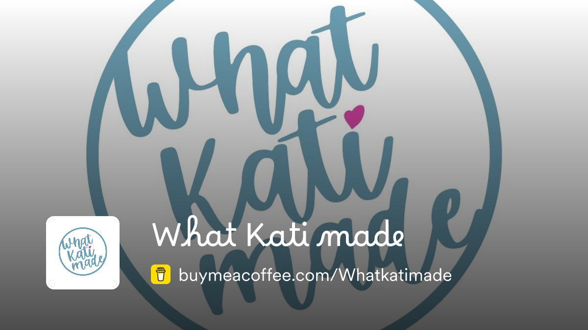 What Kati made - Buymeacoffee