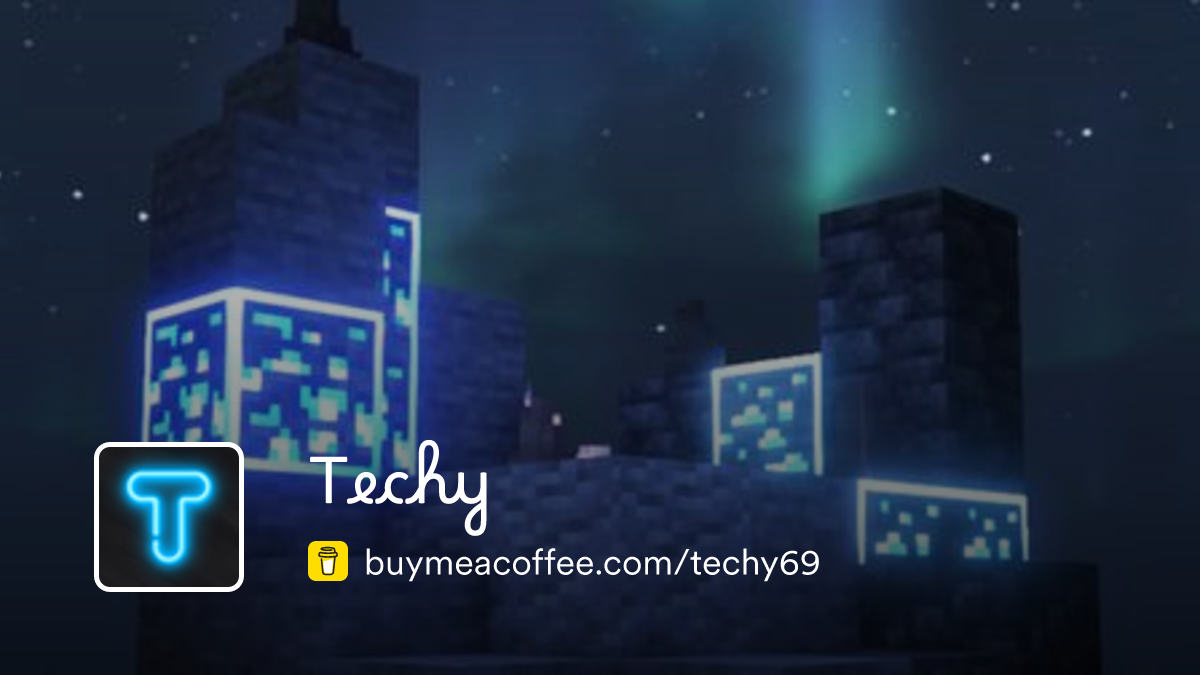Techy is Modding Content - Buymeacoffee
